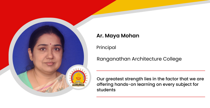 Ranganathan Architecture College: Ar. Maya Mohan, Principal