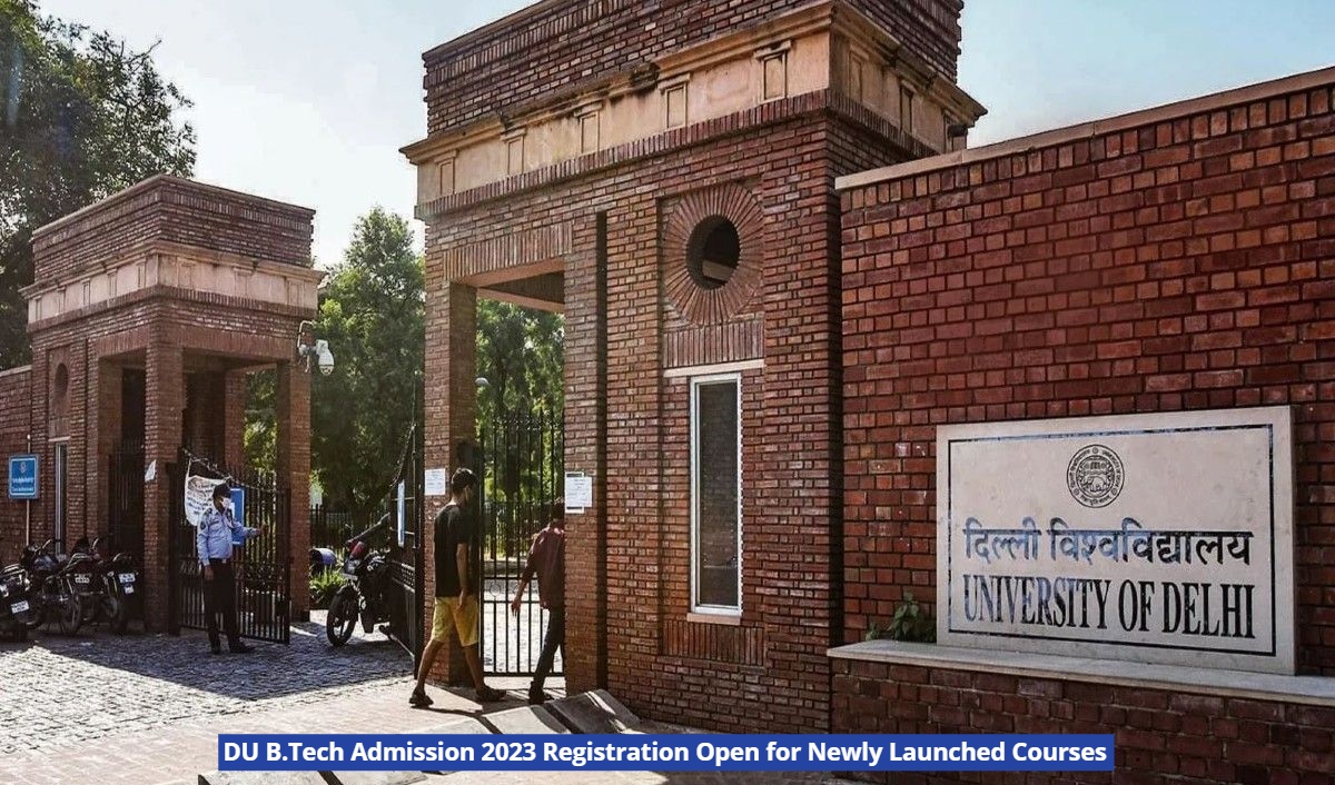 DU B.Tech Admission 2023: Registration Open for Newly Launched Courses ...