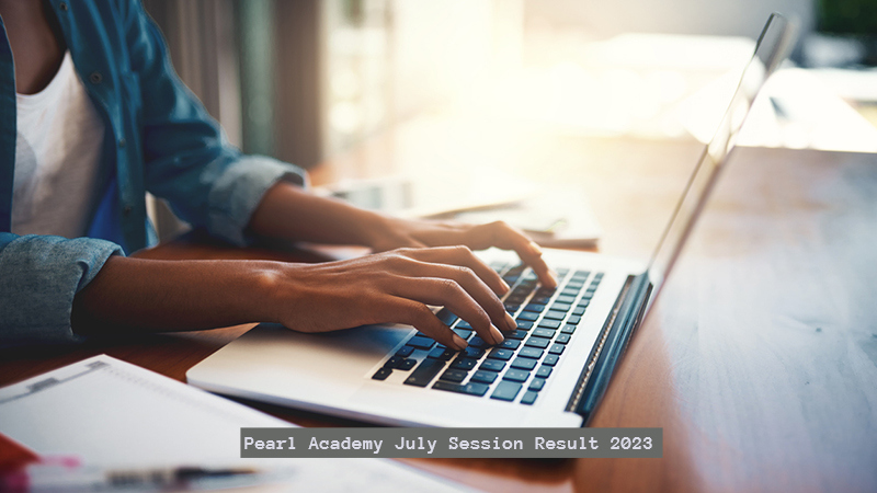Pearl Academy July Session Result 2023 Out @pearlacademy.com; Click ...
