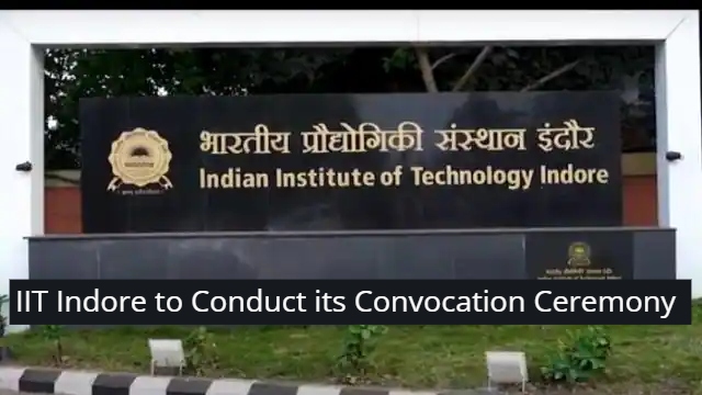 IIT Indore to Conduct its Convocation Ceremony on July 15; Check ...