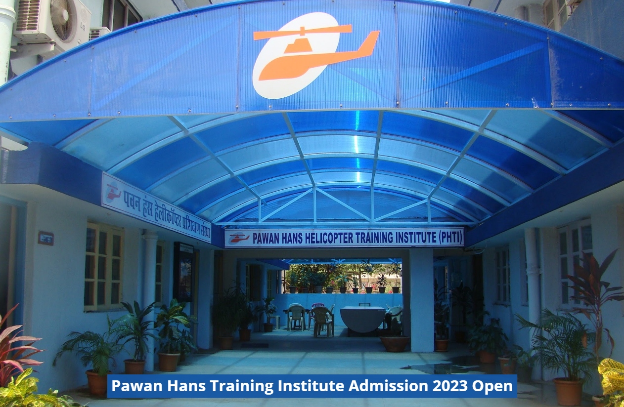 Pawan Hans Training Institute Admission Open for Aircraft Maintenanace Enginering and B.Sc ...