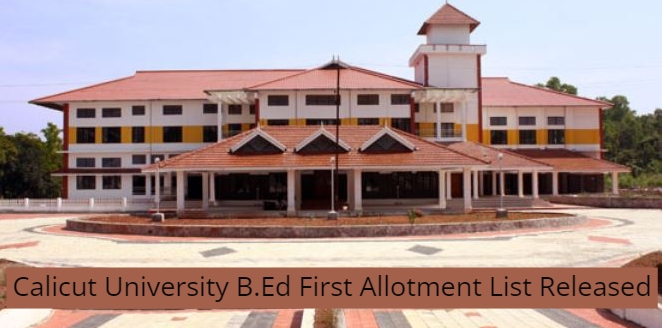 Calicut University B.Ed First Allotment List Released @admission.uoc.ac ...