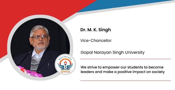 Gopal Narayan Singh University: Dr. M. K. Singh, Vice-Chancellor