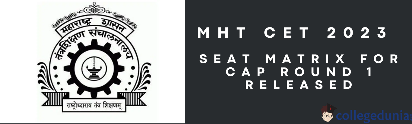 MHT CET 2023 Seat Matrix for Cap Round 1 Released; Check Details Here