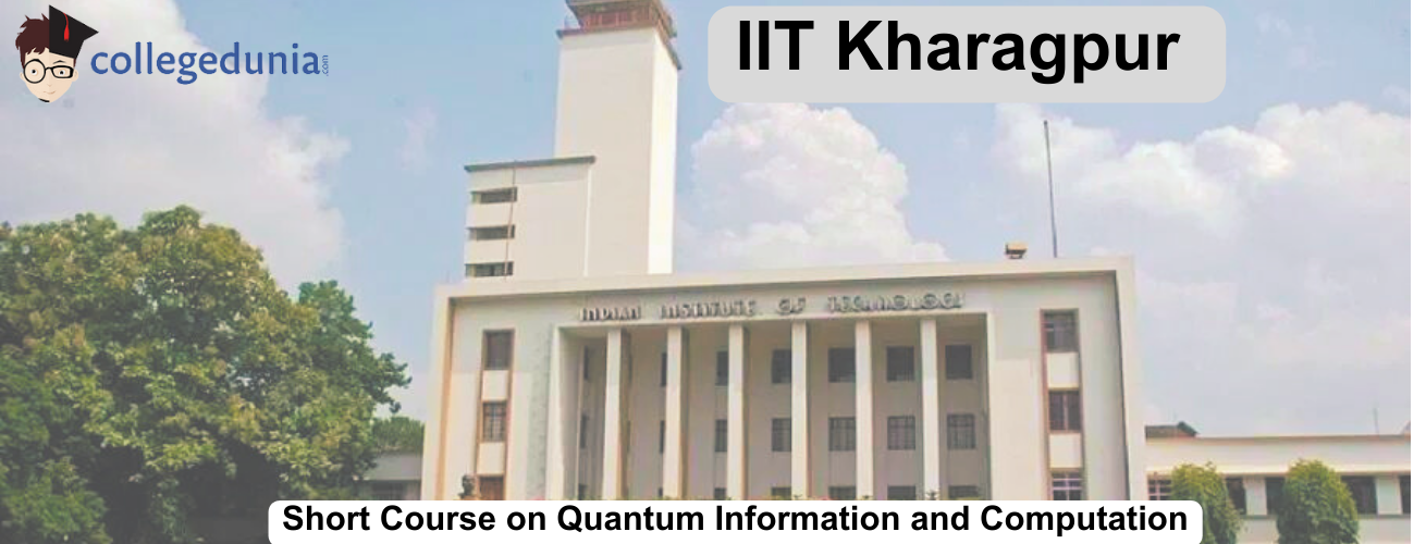 IIT Kharagpur Organises Short Course on Quantum Information and ...