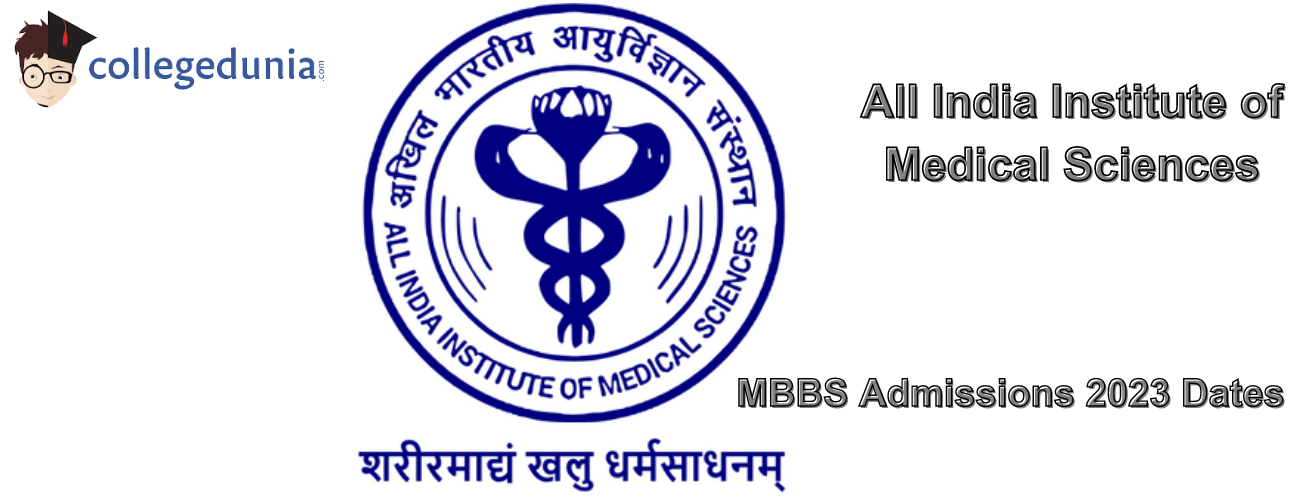 AIIMS MBBS Admissions 2023 Dates Out @aiimsexams.edu.in; Check Complete ...