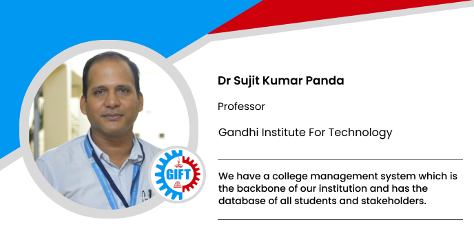 Gandhi Institute For Technology (GIFT): Dr Sujit Kumar Panda, Professor