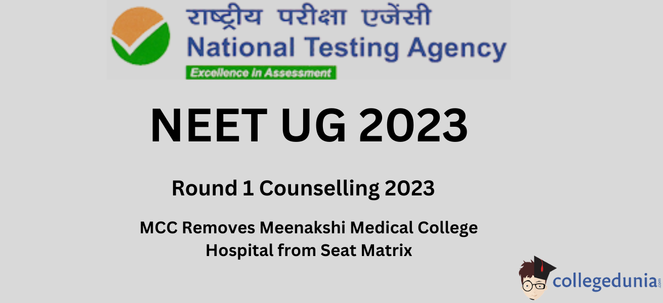 NEET UG Round 1 Counselling 2023: MCC Removes Meenakshi Medical College Hospital from Seat ...