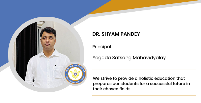 Yogada Satsang Mahavidyalay: Dr. Shyam Pandey, Principal