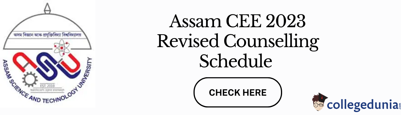 Assam CEE 2023 Revised Counselling Schedule Announced; Check Dates Here