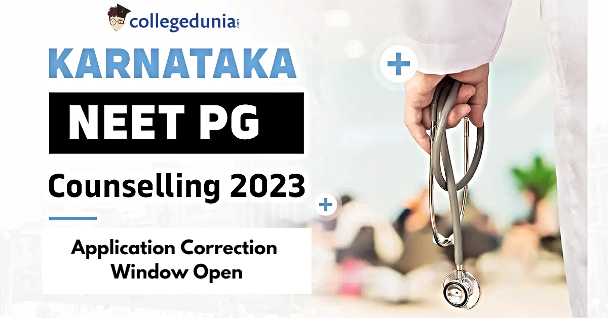 Karnataka NEET PG Counselling 2023 Application Correction Window Open till August 1; Direct Link ...
