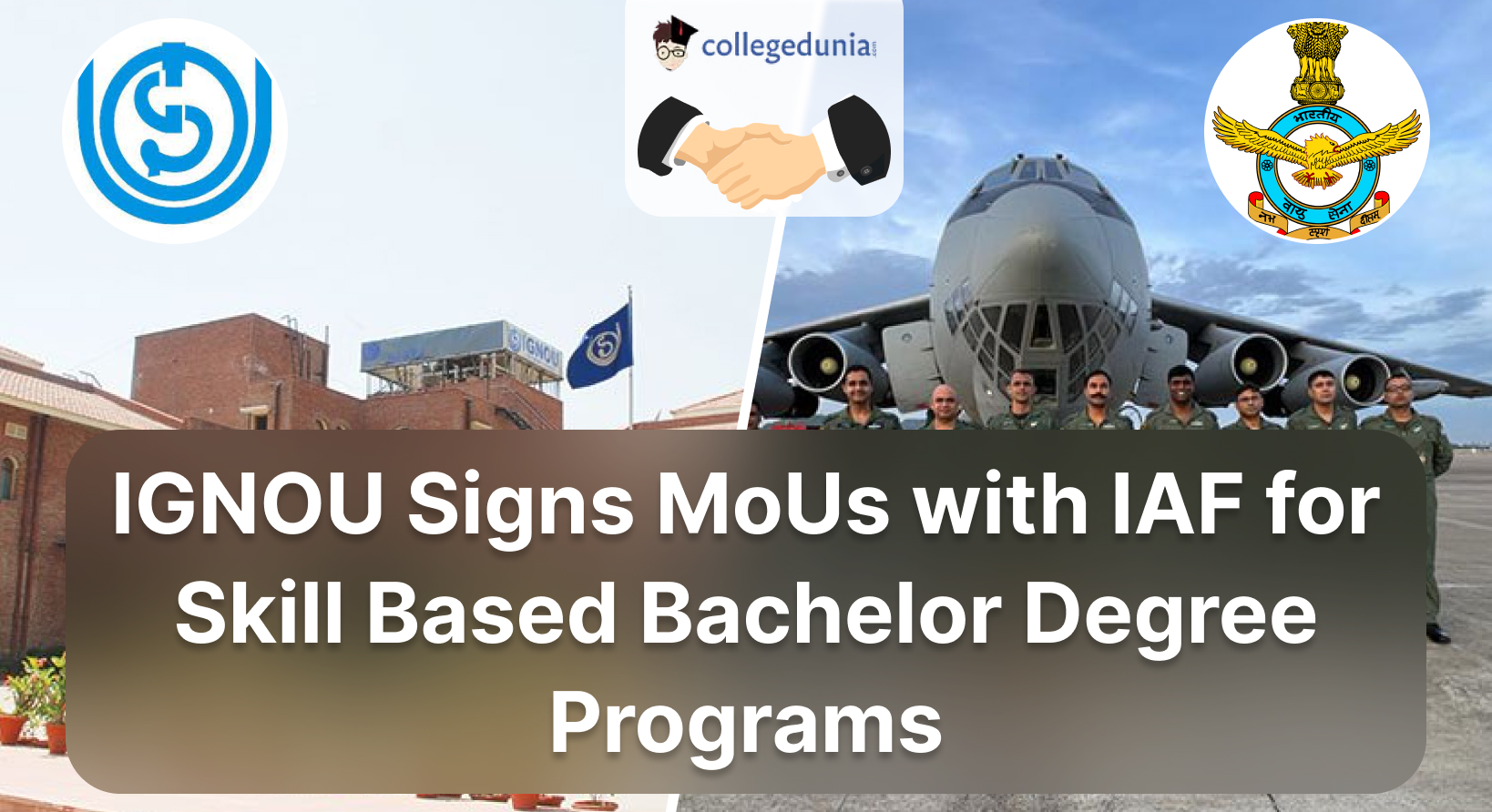 IGNOU Signs MoUs with IAF for Skill-Based Bachelor Degree Programs ...