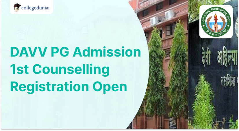 DAVV PG Admission 1st Counselling Registration Open; Apply till August ...