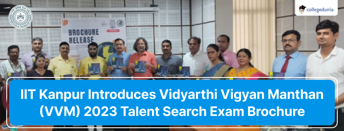 IIT Kanpur Introduces Vidyarthi Vigyan Manthan (VVM) 2023 Talent Search Exam Brochure; Check ...