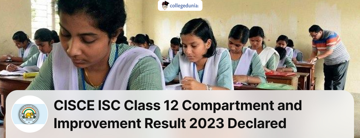 CISCE ISC Class 12 Compartment and Improvement Result 2023 Declared ...