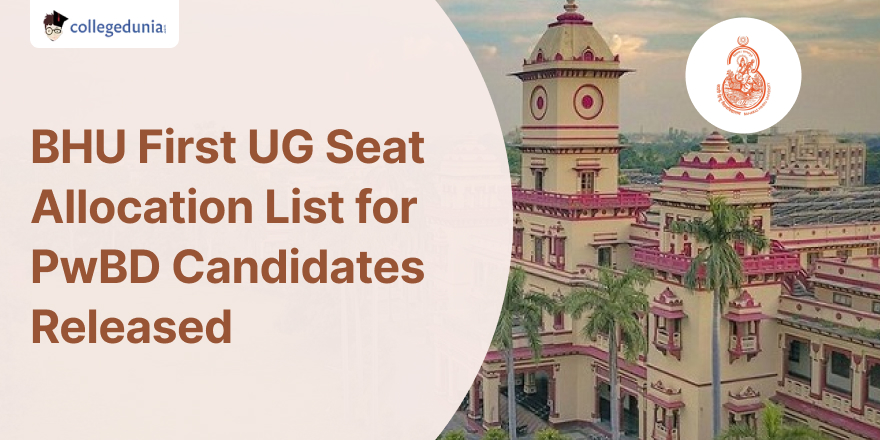 BHU First UG Seat Allocation List for PwBD Candidates Released ...