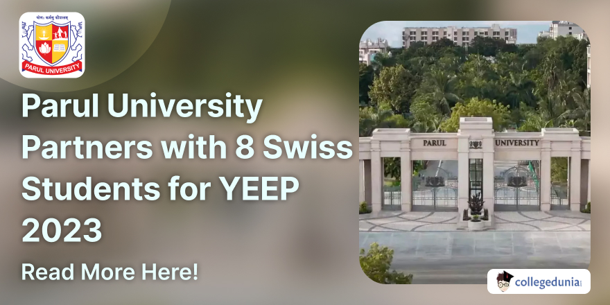 Parul University Partners with 8 Swiss Students for YEEP 2023; Check ...
