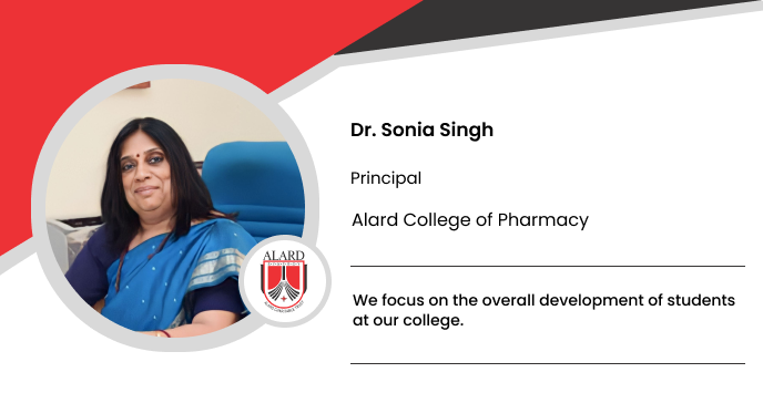 Alard College of Pharmacy: Dr. Sonia Singh, Principal