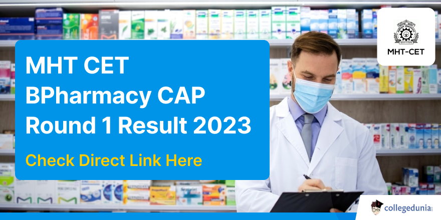 MHT CET BPharmacy CAP Round 1 Provisional Seat Allotment 2023 Out @ph2023.mahacet.org; Check ...