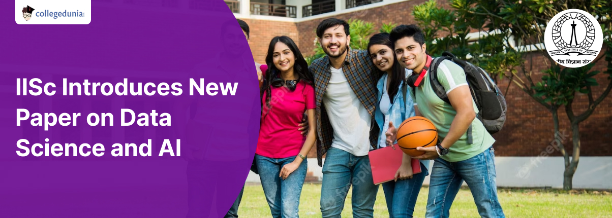 IISc Introduces New Paper on Data Science and AI; Check Details and ...