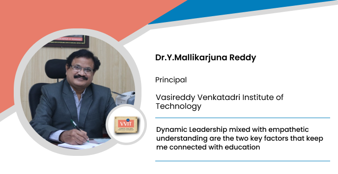 Vasireddy Venkatadri Institute of Technology: Dr.Y.Mallikarjuna Reddy, Principal