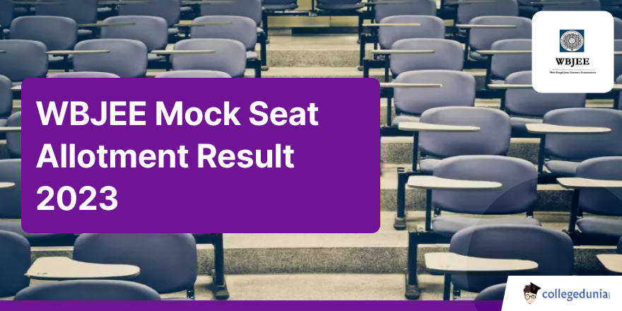 WBJEE Mock Seat Allotment Result 2023 for Mop-Up Round Declared @wbjeeb.nic.in; Check Details Here
