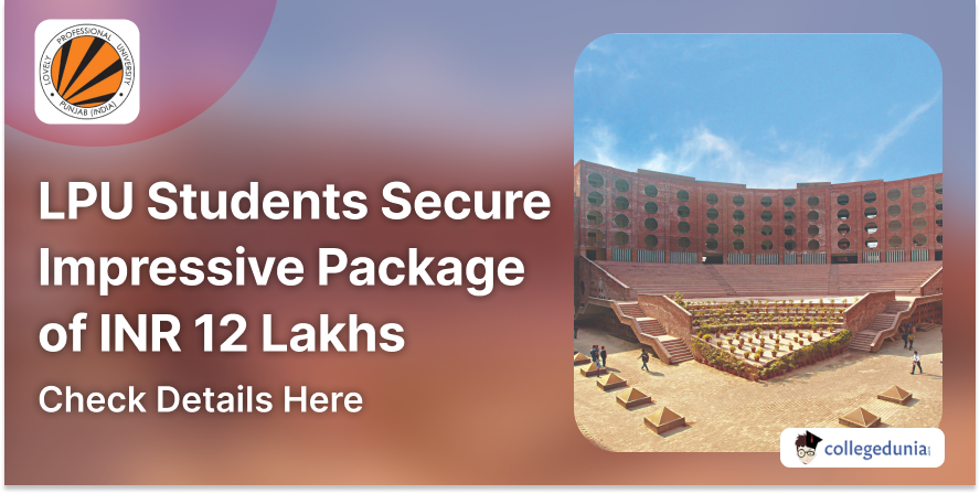 LPU Placements 2023: Students Secure Impressive Package of INR 12 Lakhs ...