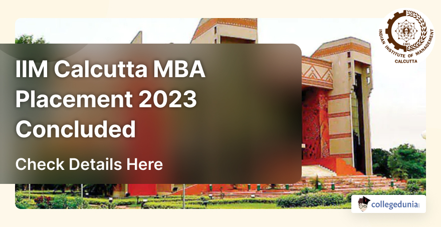 IIM Calcutta MBA Placement 2023 Concluded, Highest Package at INR 1.15 Crore; Check Details Here