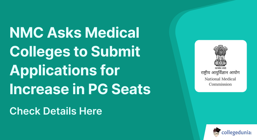 NMC Asks Medical Colleges to Submit Applications for Increase in PG ...