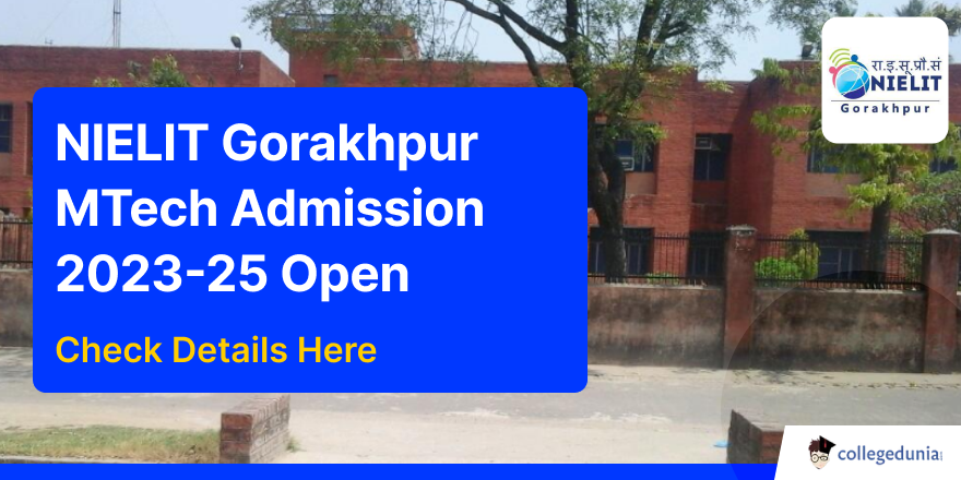 NIELIT Gorakhpur MTech Admission 2023-25 Open; Apply till September 04
