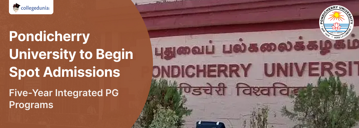 Pondicherry University to Begin Spot Admissions for Five-Year ...