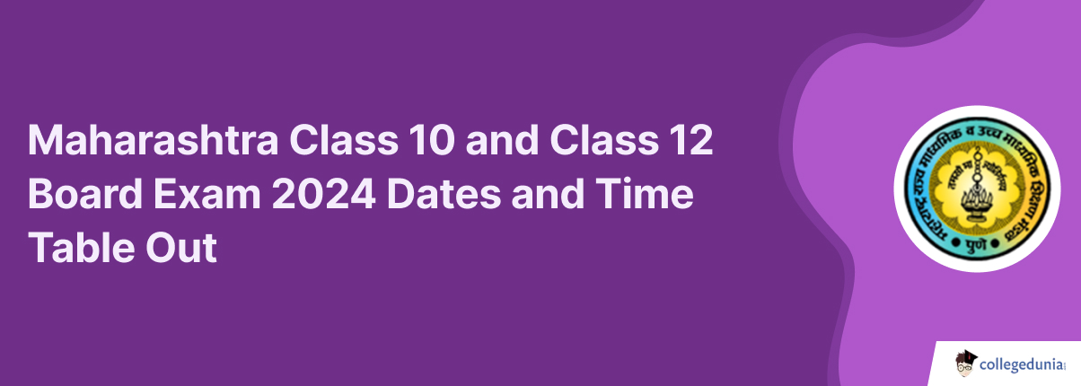 Maharashtra Class 10 and Class 12 Board Exam 2024 Dates and Time Table ...