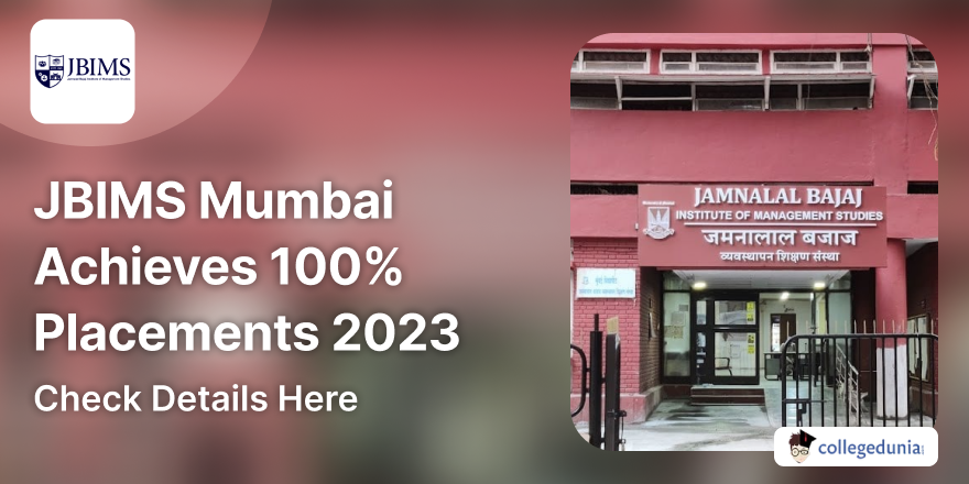 JBIMS Mumbai Achieves 100% Placements 2023 with Record Average Salary ...