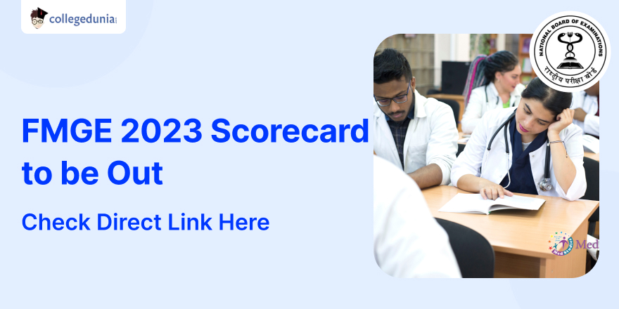 FMGE 2023 Scorecard to be Out @nbe.edu.in; Check Details & Download ...