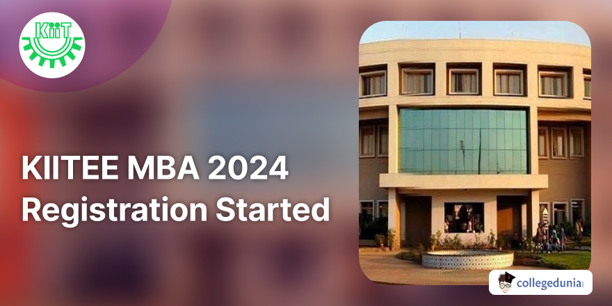 KIITEE MBA 2024 Registration Started; Check Details Here