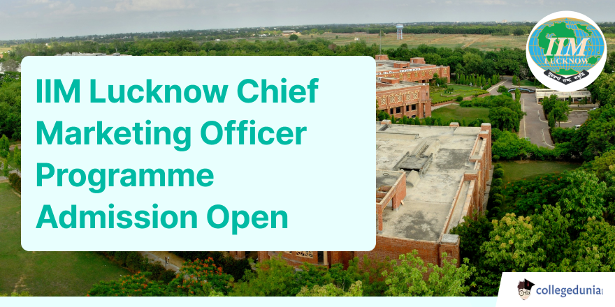 IIM Lucknow Chief Marketing Officer Programme Admission Open, Apply ...