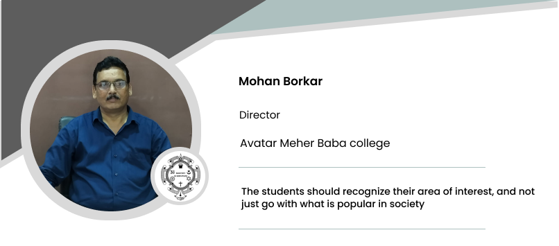 Avatar Meher Baba college: Mohan Borkar, Director