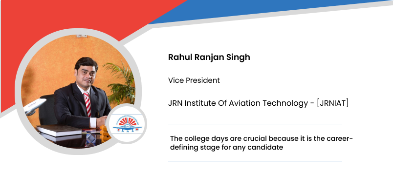 JRN Institute Of Aviation Technology: Rahul Ranjan Singh, Vice President