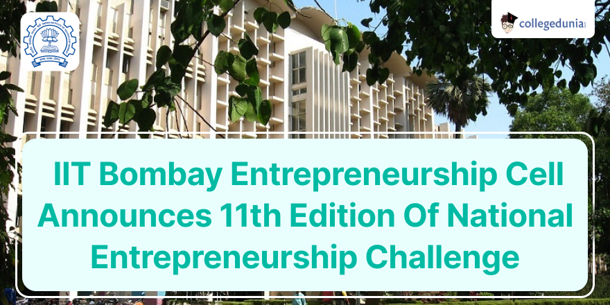 IIT Bombay Entrepreneurship Cell Announces 11th Edition Of National ...