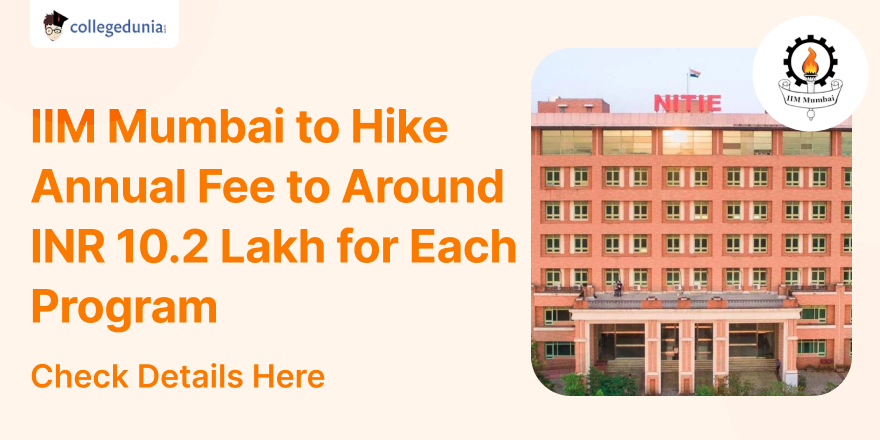 IIM Mumbai to Hike Annual Fee to Around INR 10.2 Lakh for Each Program ...