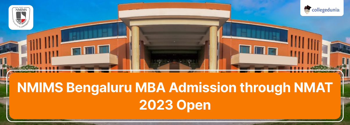 NMIMS Bengaluru MBA Admission through NMAT 2023 Open; Check Direct Link ...