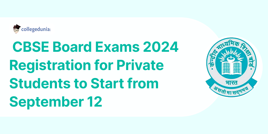 CBSE Board Exams 2024 Registration for Private Students to Start from ...