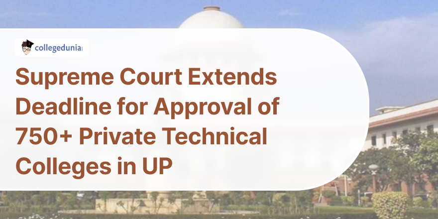 Supreme Court Extends Deadline for Approval of 750+ Private Technical ...