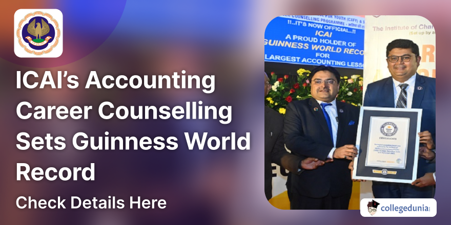 ICAI’s Largest Accounting Career Counselling Sets Guinness World Record; Check Details Here