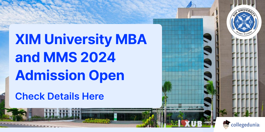 XIM University MBA and MMS 2024 Admission Open; Check Details Here