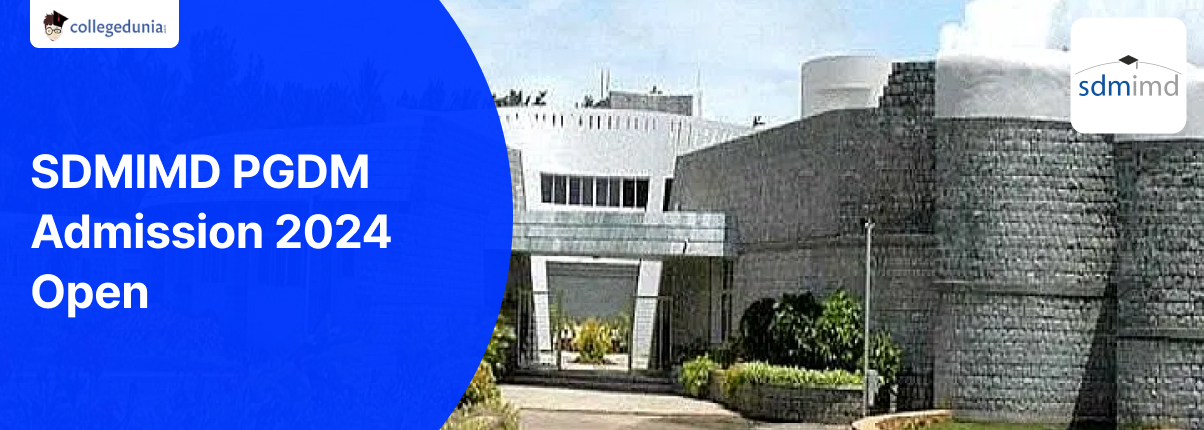 SDMIMD PGDM Admission 2024 Open till February 20; Check Details Here