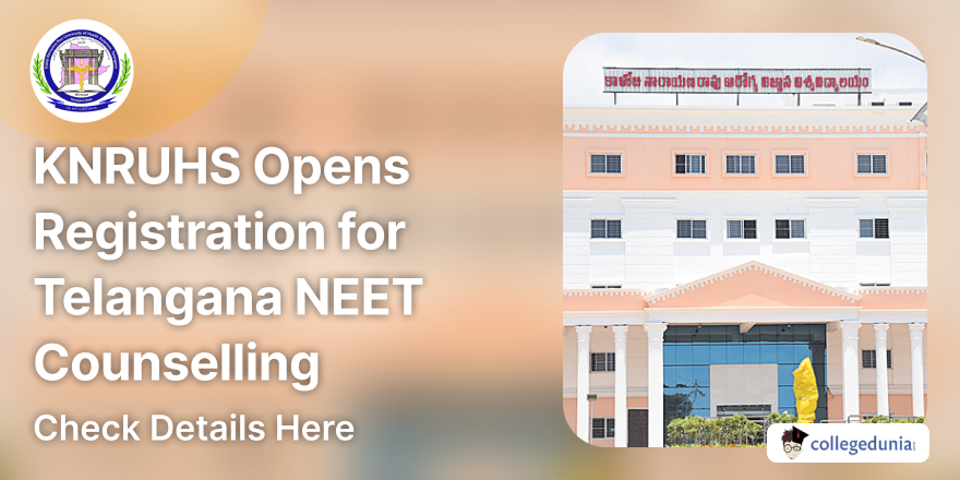 KNRUHS Opens Registration for Telangana NEET Counselling under ...