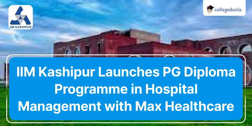 IIM Kashipur Launches PG Diploma Programme in Hospital Management with ...