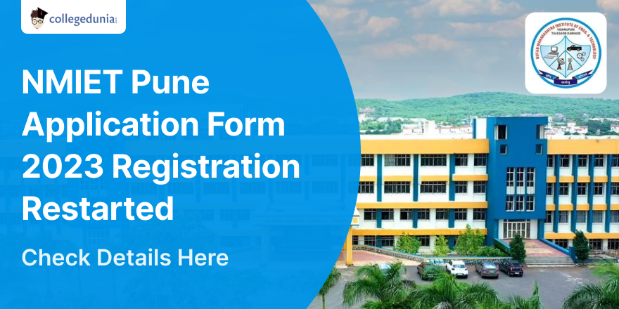 NMIET Pune UG Application Form 2023 Registration Restarted; Apply till September 15
