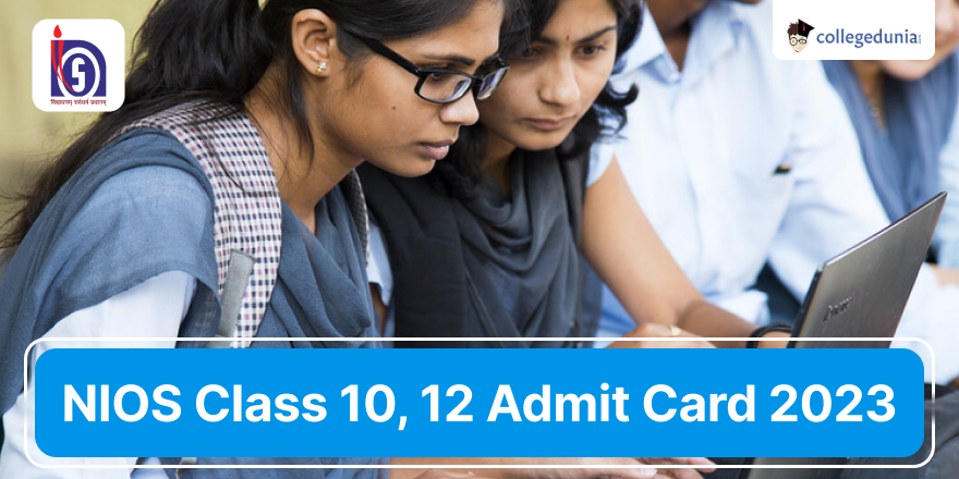 NIOS Class 10, 12 Admit Card 2023 Out for Practical Exams; Check ...